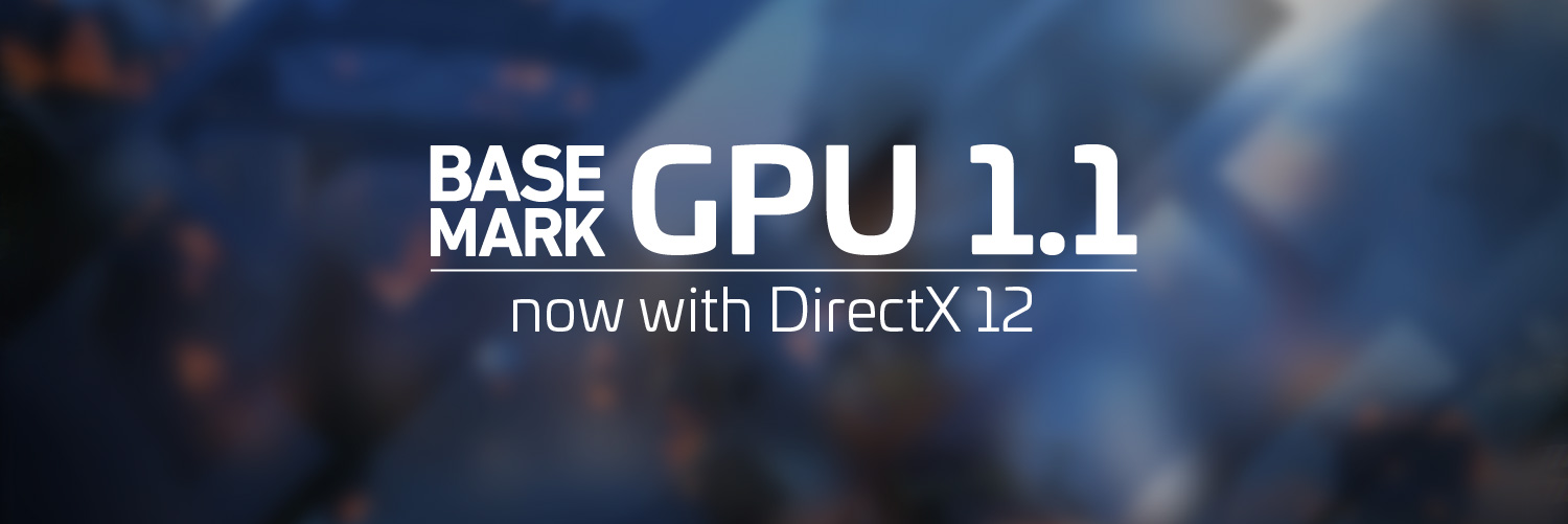 Was ist neu bei Basemark GPU 1.1? | GPUScore